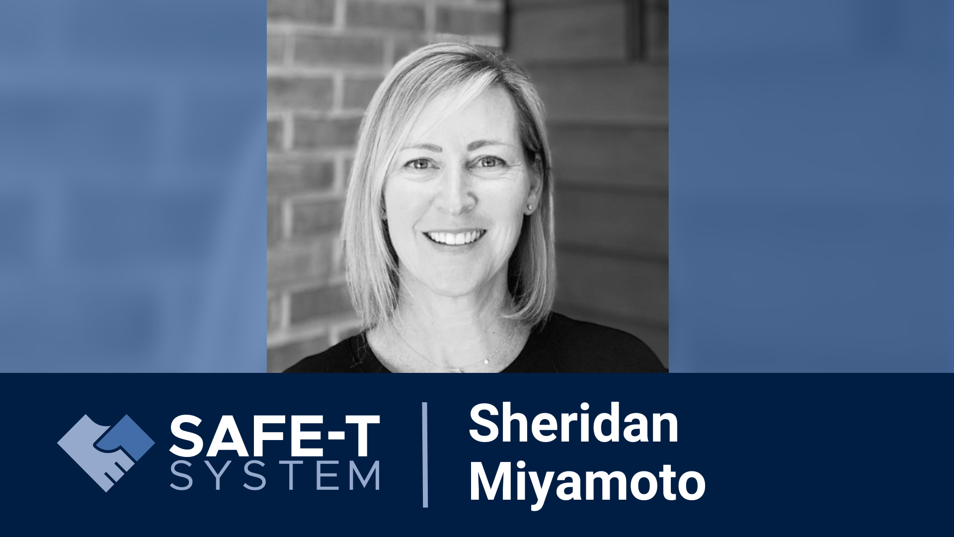 Sheridan Miyamoto - SAFE-T System